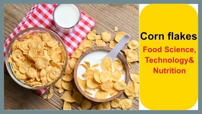 Corn flakes: The Food Science, Technology & Nutrition | Research Your Food