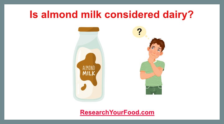 Is almond milk considered dairy? | Research Your Food
